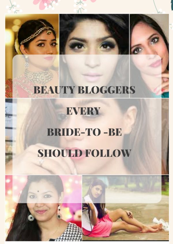 Indian Beauty Bloggers/Vloggers Every- Bride-to-Be Should Follow - Wish ...