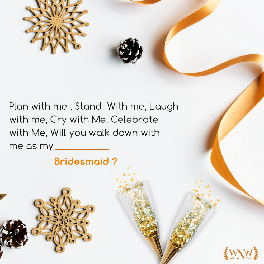 Beautiful wordings to Say Will You be My Bridesmaids - Wish N Wed