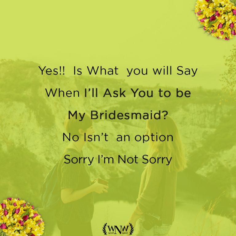 Beautiful wordings to Say Will You be My Bridesmaids - Wish N Wed
